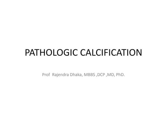 Pathologic Calcification | PPTX | Bone and Joint Conditions | Diseases ...