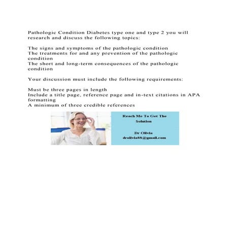 Pathologic Condition Diabetes type one and type 2 you will researc.docx