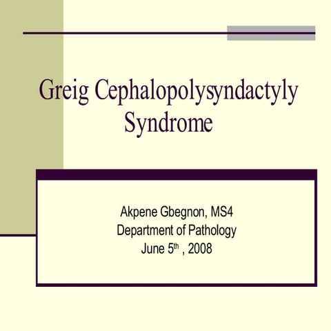 Greig Cephalopolysyndactyly Syndrome | PPT
