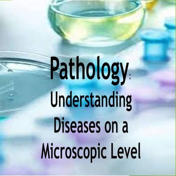 Pathology: Understanding Diseases on a Microscopic Level | Atulaya ...