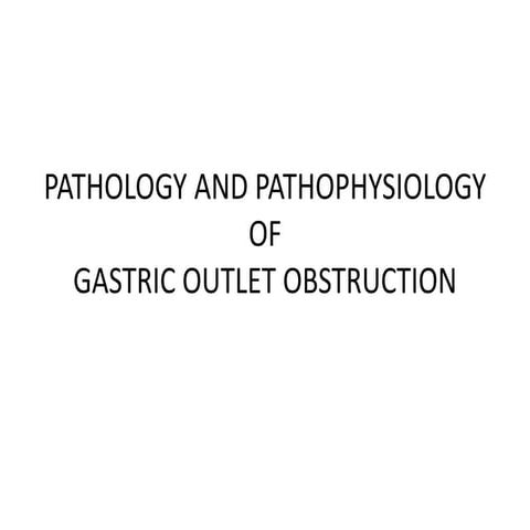 Gastric Outlet Obstruction (GOO) | PPTX