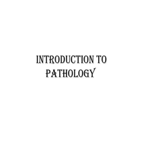 pathology introduction in detail about it's basics .pptx