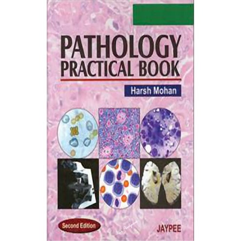 Pathology Practical Book, 2nd Edition - harsh-mohan-pathology-practical ...