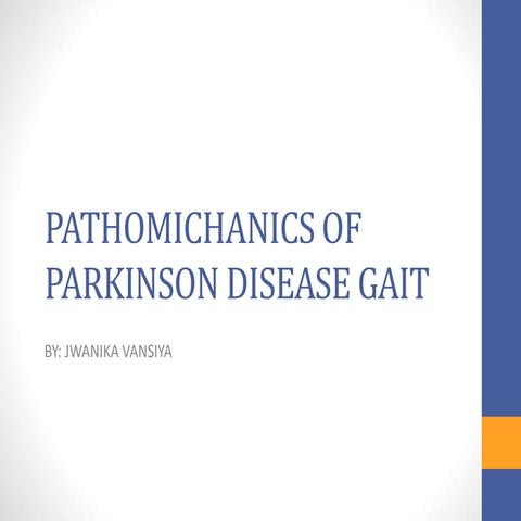 Pathomechanics of parkinson disease gait | PPTX