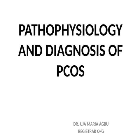 PATHOPHYSIOLOGY AND DIAGNOSIS OF PCOS.pptx