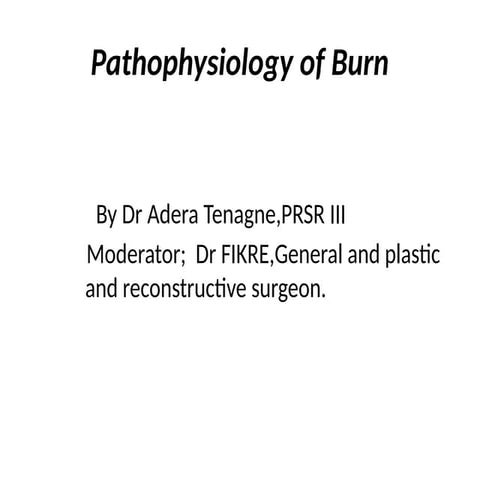 masterclass in pathophysiology of burn.pptx