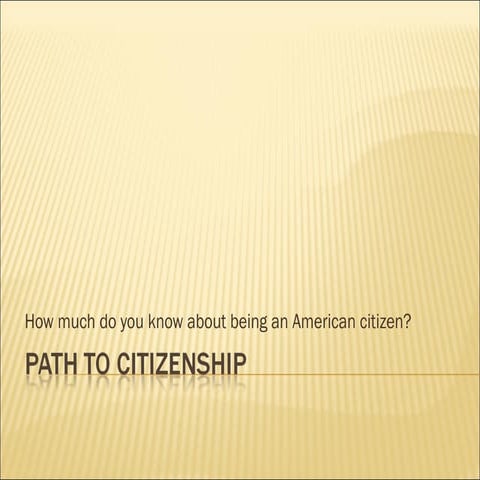 Path to citizenship(v97) | PPT