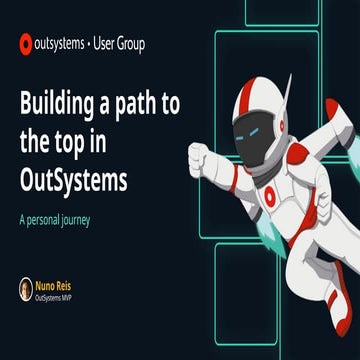 Building a path to the top in OutSystems | PPT