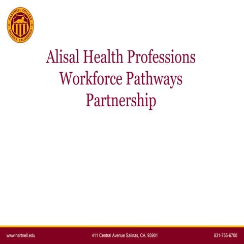 Alisal Health Professions Workforce Pathways Partnership | PPT