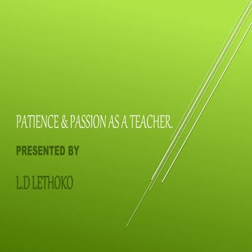 Patience & passion as a teacher | PPTX