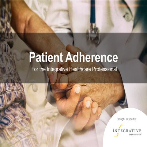Patient Adherence: For the Integrative Healthcare Professional | PPT