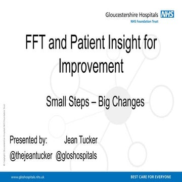 Gloucestershire Hospitals NHS Foundation Trust- Small steps big changes ...