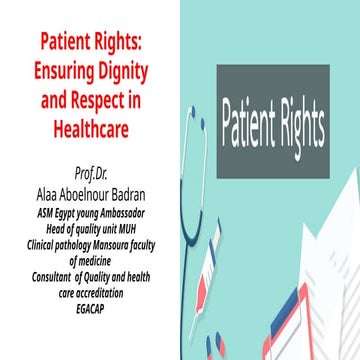 Patient-Rights-Ensuring-Dignity-and-Respect-in-Healthcare DR Alaa.pptx