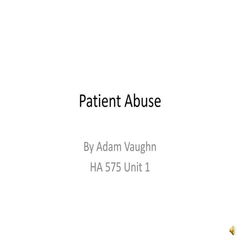 Patient abuse HA 575 L3 Vaughn | PPTX