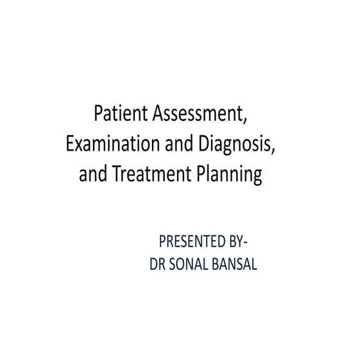 Patient Assessment,patient evaluation, diagnosis and treatment planning ...