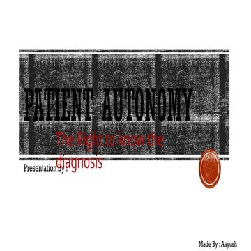 Patient Autonomy - The Right to know the Diagnosis | PPTX