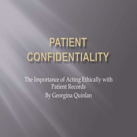 Patient confidentiality mha690 | PPTX