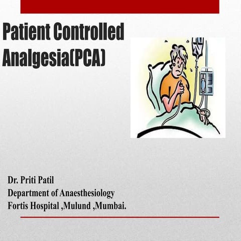Patient controlled analgesia(pca) | PPTX