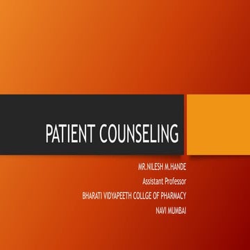 Patient Counselling. Definition of patient counseling; steps involved in patient counseling, | PPTX