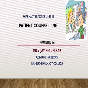 Pharmacy Practice, Unit III, PATIENT COUNSELLING, | PPTX