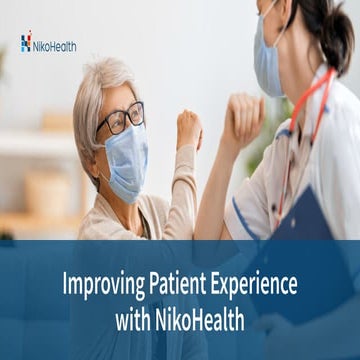 Improving Patient Experience with NikoHealth | PPT