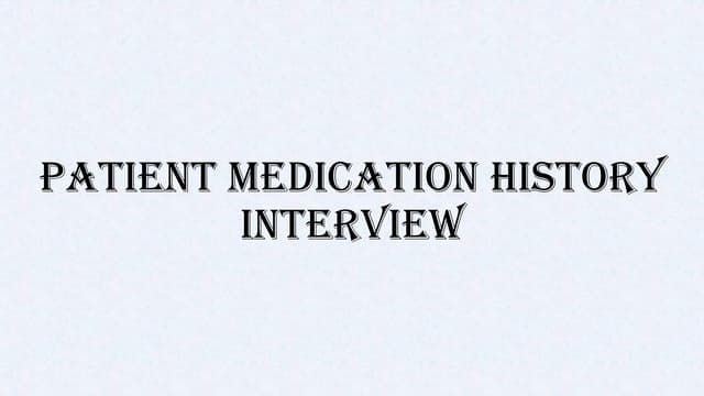 Patient Medication History Interview | PPTX