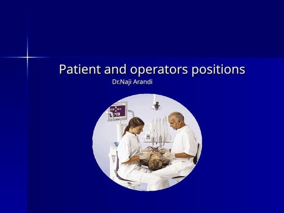 Dental chair, patient and operator position | PPTX | Dental Health ...