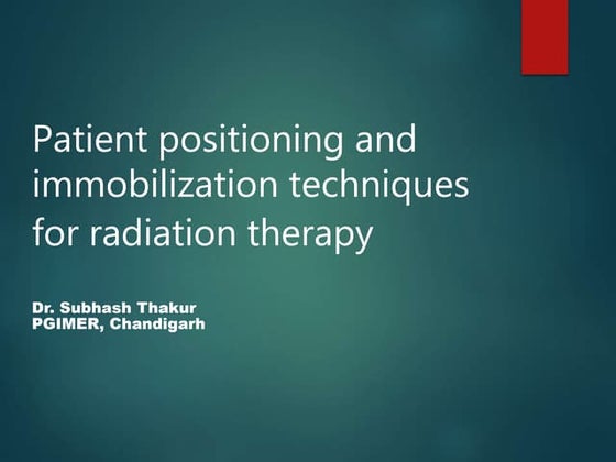 IMMOBILIZATION DEVICES IN RADIOTHERAPY.pptx | Cancer | Diseases and ...