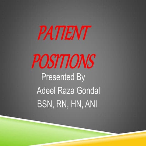 Patient Positions presented by Adeel Raza Gondal | PPT