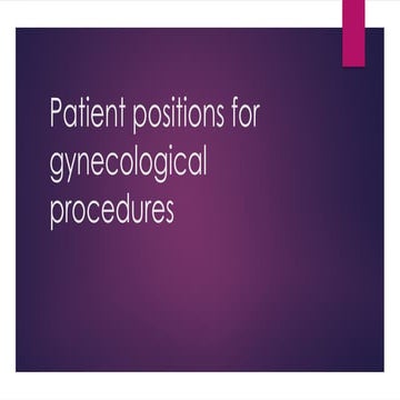 Patient positions for gynecological procedures-1.pptx