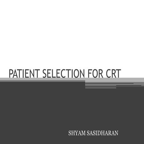 Patient selection for crt | PPTX