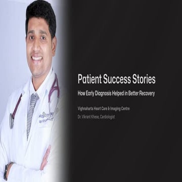 Patient Success Stories_ How Early Diagnosis Helped in Better Recovery.pptx