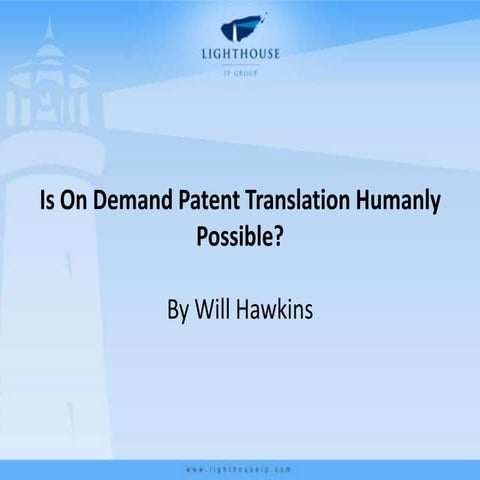 Patlib presentation lighthouse_ip_group_will_hawkins_2012_is_on_demand ...