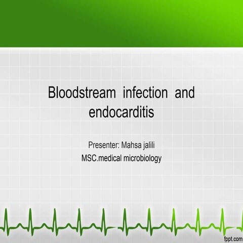 Bloodstream infection and endocarditis | PPT