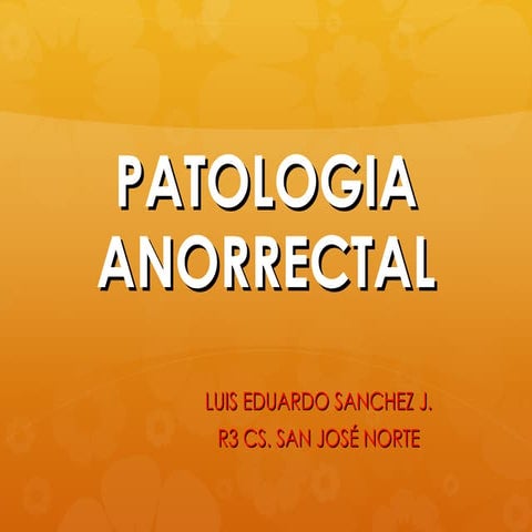 (2012-06-14)Patología anorrectal (ptt) | PPT