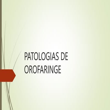PATOLOGIAS DE OROFARINGE Y TRATAMIENTO PPT | PPTX