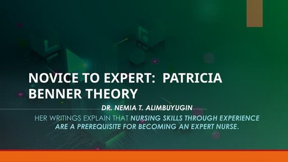 Patricia Benner (Novice to Expert Theory) | PPT
