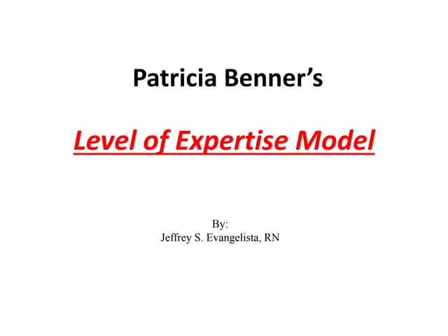 Patricia Benner (Novice to Expert Theory) | PPT