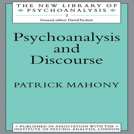 Patrick Mahony - Psychoanalysis & Discourse | PDF