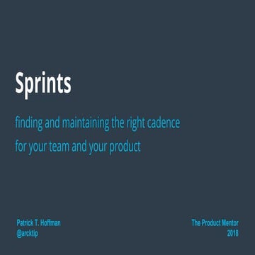 Sprints: finding and maintaining the right cadence for your team and ...