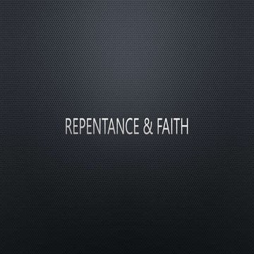 Repentance and Faith | PPT