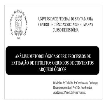 Apresentação ARQUEOLOGIA EXPERIMENTAL NO PROCESSO DE DE DOMÍNIO DA ...