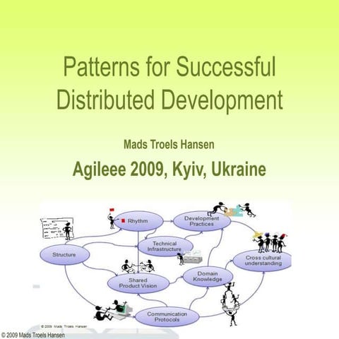Patterns For Successful Distributed Development - Agileee2009 | PDF