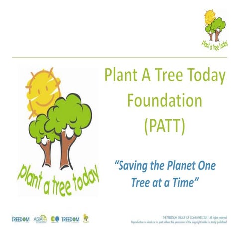 Plant a Tree Today Foundation (PATT), UAE Set-up | PPTX