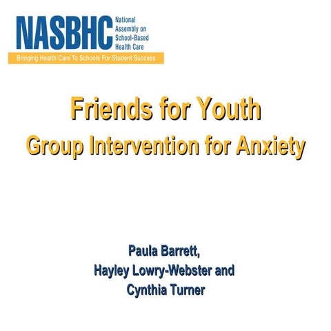 Paula barrett friends for youth a group intervention for anxiety ...