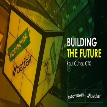 Paul Cutter, Chief Technology Officer, Paddy Power Betfair Group ...