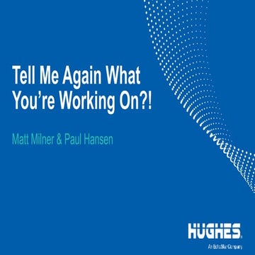 Paul Hansen and Matt Milner: Tell Me Again What You're Working On? | PDF
