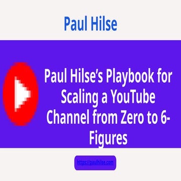 Paul Hilse’s Playbook for Scaling a YouTube Channel from Zero to 6 ...