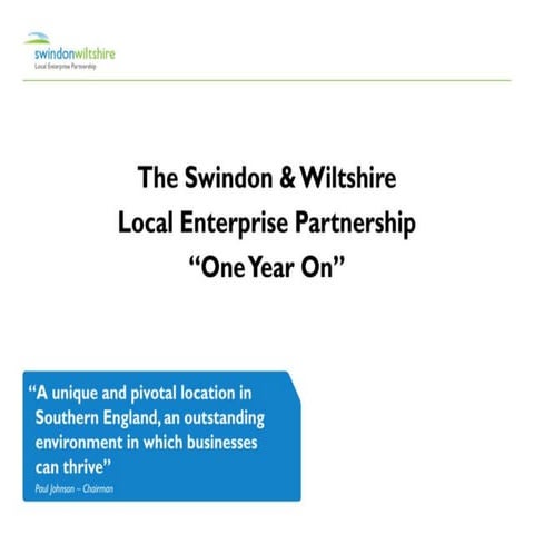 Paul Johnson, Swindon and Wiltshire LEP, One Year On | PPTX