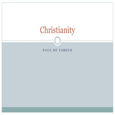 Christianity Significant Person - Paul of Tarsus | PPTX